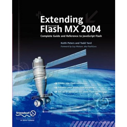 Extending Flash MX 2004 Complete Guide And Reference To JavaScript
