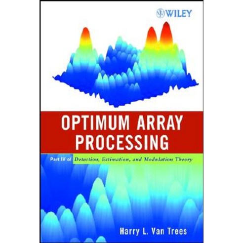 Optimum Array Processing Part IV Of Detection Estimation And