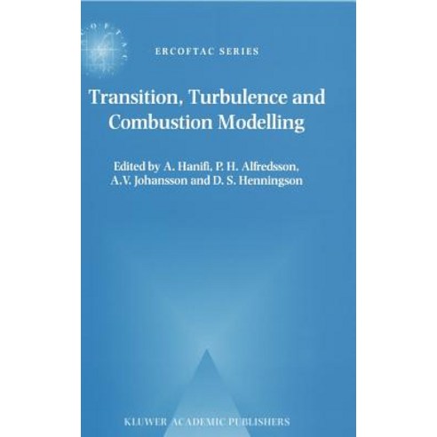 Transition Turbulence And Combustion Modelling Lecture Notes From The