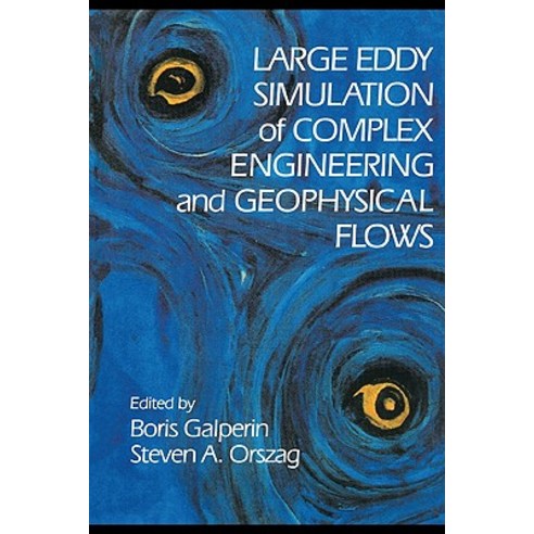 Large Eddy Simulation Of Complex Engineering And Geophysical Flows