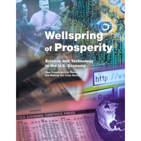 Wellspring or Prosperity: Science and Technology in the U.S. Economy ...