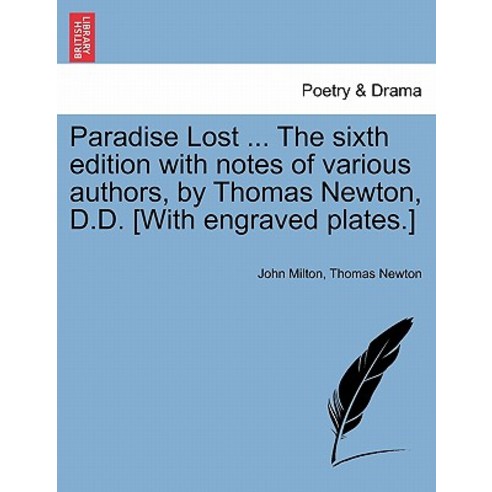 Paradise Lost ... the Sixth Edition with Notes of Various Authors by ...