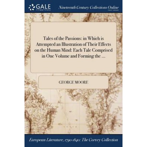 Tales of the Passions: In Which Is Attempted an Illustration of Their ...