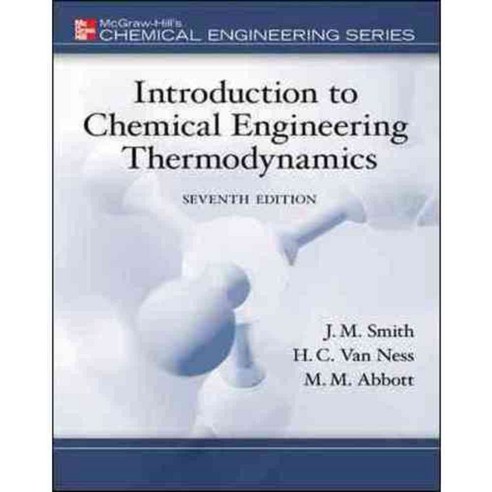 Introduction To Chemical Engineering Thermodynamics: Chemical ...
