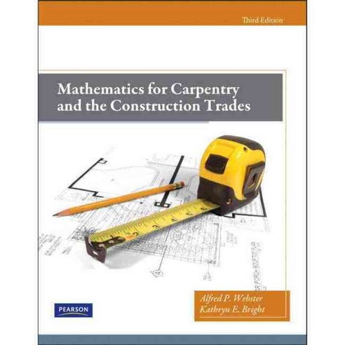 Mathematics for Carpentry and the Construction Trades, Pearson College ...
