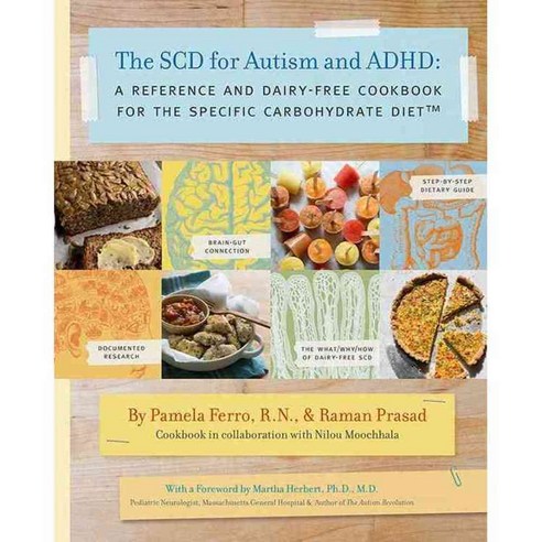 The SCD for Autism and ADHD: A Reference + Dairy-Free Cookbook for the ...