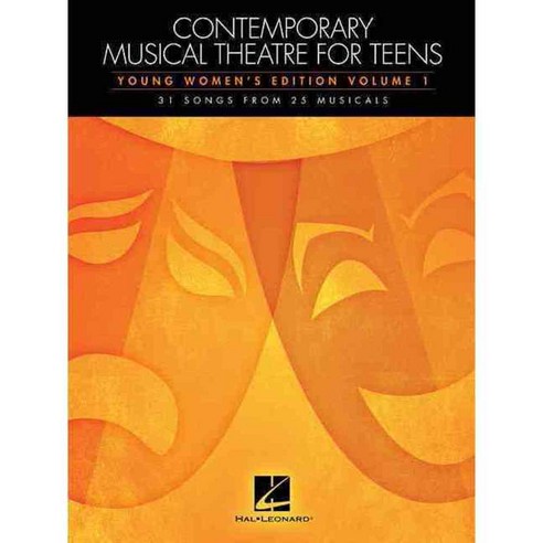Contemporary Musical Theatre for Teens: Young Women''s Edition 31 Songs ...