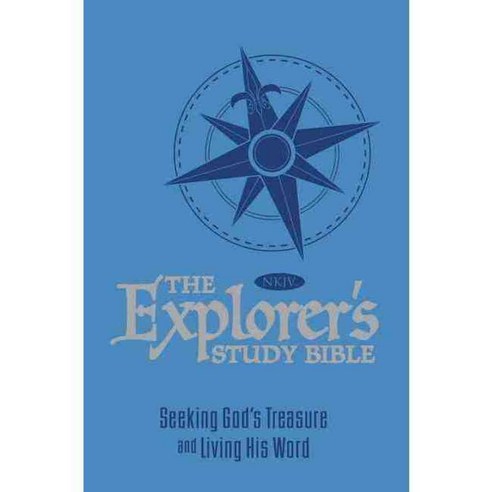 The Explorer''s Study Bible: Seeking God''s Treasure and Living His ...