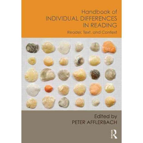 Handbook of Individual Differences in Reading: Reader Text and Context ...