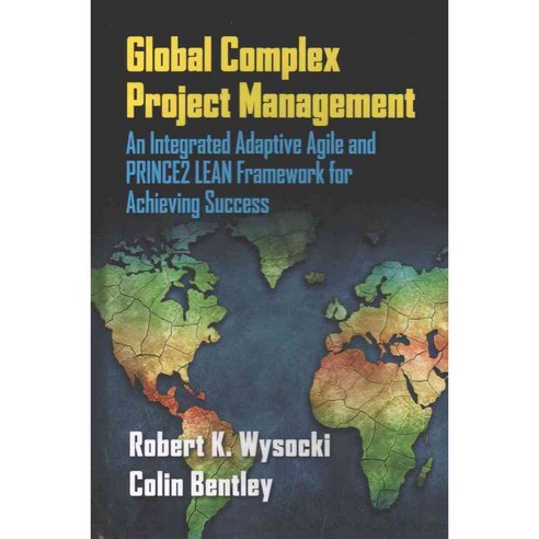 Global Complex Project Management: An Integrated Adaptive Agile and ...