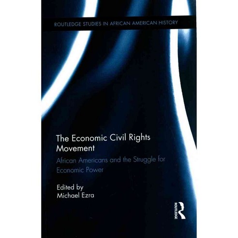 The Economic Civil Rights Movement: African Americans and the Struggle ...