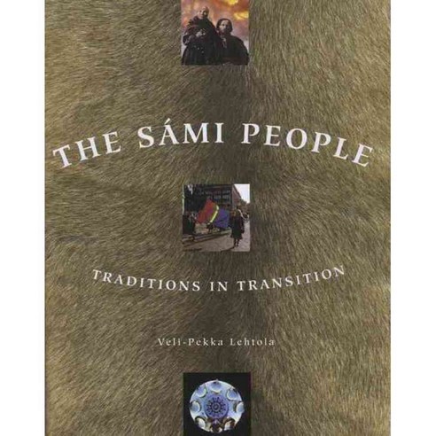 The Sami People: Traditions in Transition, Univ of Alaska Pr - 가격 변동 추적 ...