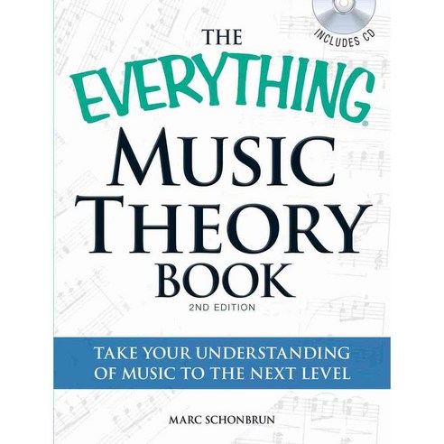 The Everything Music Theory Book: Take Your Understanding of Music to ...