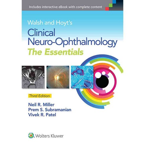 Walsh & Hoyt''s Clinical Neuro-Ophthalmology: The Essentials, Lippincott Willia