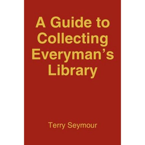 A Guide to Collecting Everyman''s Library Paperback, Authorhouse - 가격 ...