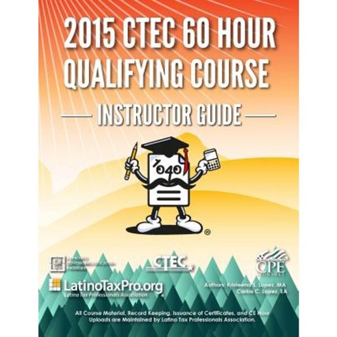 2015 Ctec 60 Hour Qualifying Course Instructor Guide: Ctec 60 Hour Paperback, C