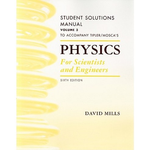 Student Solutions Manual Volume 3 for Tipler and Mosca''s Physics for Scientist