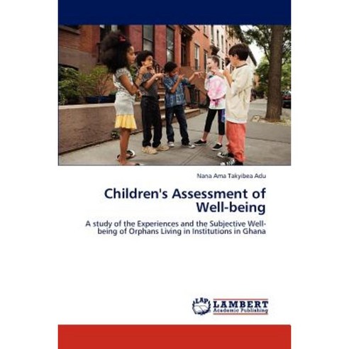 Children''s Assessment of Well-Being Paperback, LAP Lambert Academic Publishing