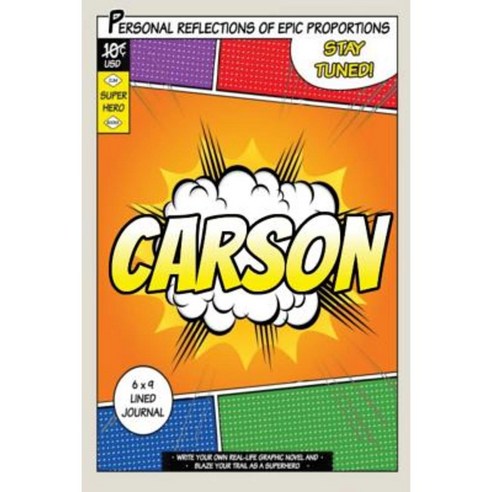 Superhero Carson: A 6 X 9 Lined Journal Paperback, Createspace ...