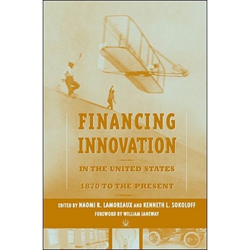 Financing Innovation in the United States 1870 to the Present Paperback ...