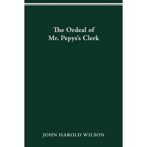 The Ordeal of Mr. Pepys''s Clerk Paperback, Ohio State University Press ...