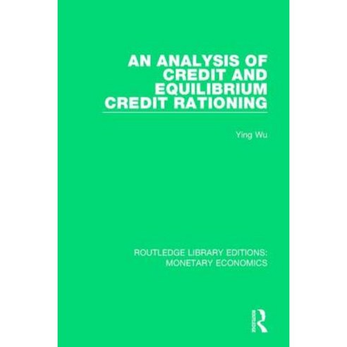 An Analysis of Credit and Equilibrium Credit Rationing Hardcover ...