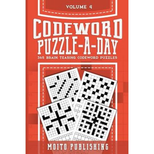 Codeword Puzzle-A-Day: 365 Brain Teasing Codeword Puzzles Volume 4 ...