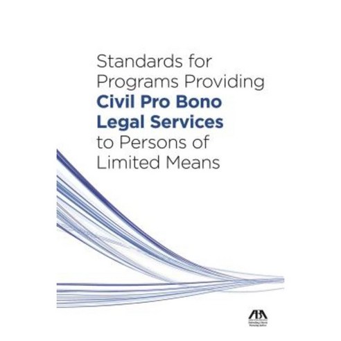 Standards for Programs Providing Civil Pro Bono Legal Services to ...