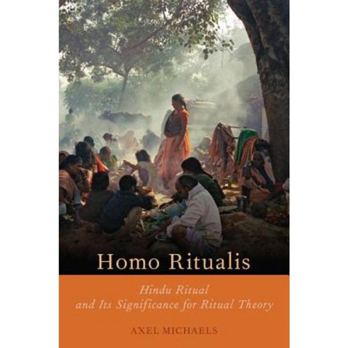 Homo Ritualis: Hindu Ritual and Its Significance for Ritual Theory ...