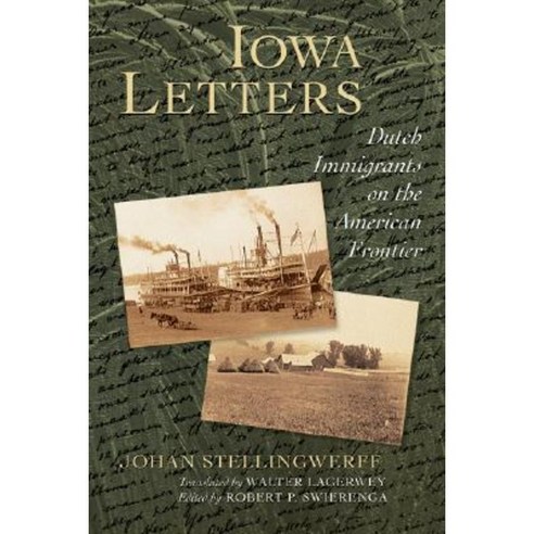 Iowa Letters: Dutch Immigrants on the American Frontier Hardcover ...