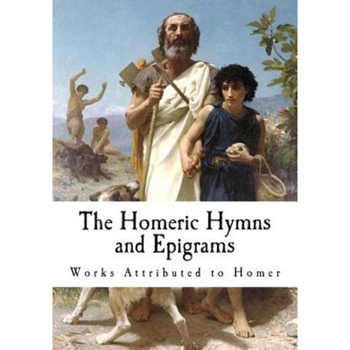 The Homeric Hymns and Epigrams: Homer Paperback, Createspace ...