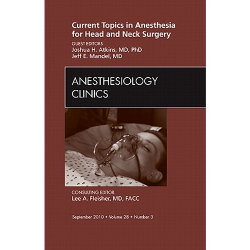 Current Topics in Anesthesia for Head and Neck Surgery: Number 3 ...