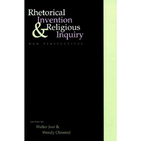 Rhetorical Invention and Religious Inquiry: New Perspectives Paperback ...