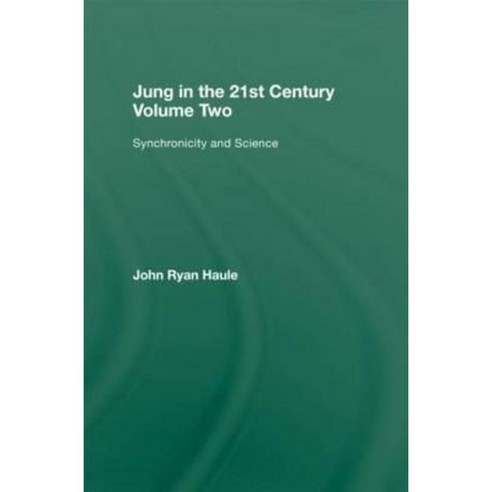 Jung in the 21st Century Volume Two: Synchronicity and Science ...