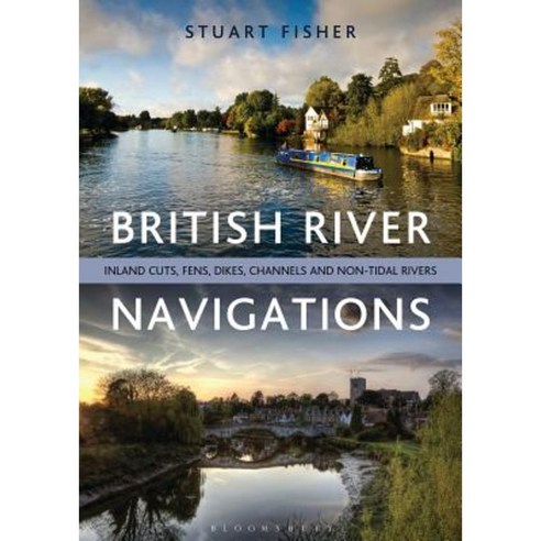 British River Navigations: Inland Cuts Fens Dikes Channels and Non ...