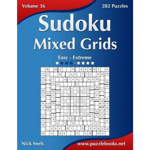 Sudoku Mixed Grids - Easy to Extreme - Volume 36 - 282 Puzzles ...