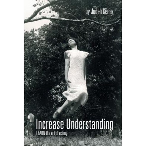 Increase Understanding: Learn the Art of Acting Paperback, Lulu ...