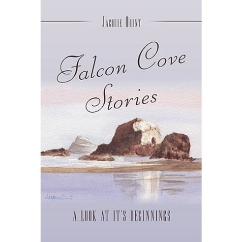 Falcon Cove Stories: A Look at It''s Beginnings Paperback, Authorhouse ...