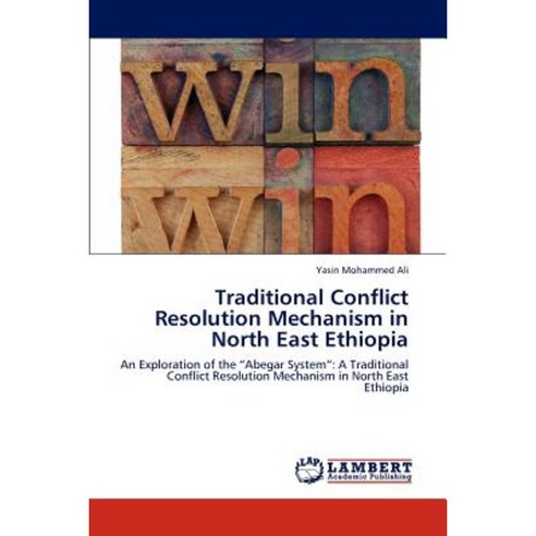 Traditional Conflict Resolution Mechanism in North East Ethiopia ...