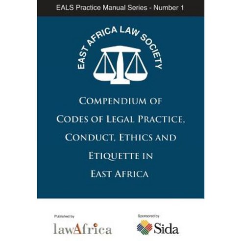 Compendium of Codes of Legal Practice Conduct Ethics and Etiquette in ...