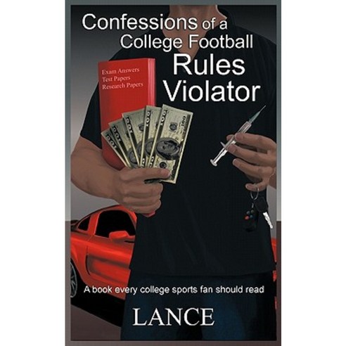 Confessions of a College Football Rules Violator Paperback, Authorhouse ...