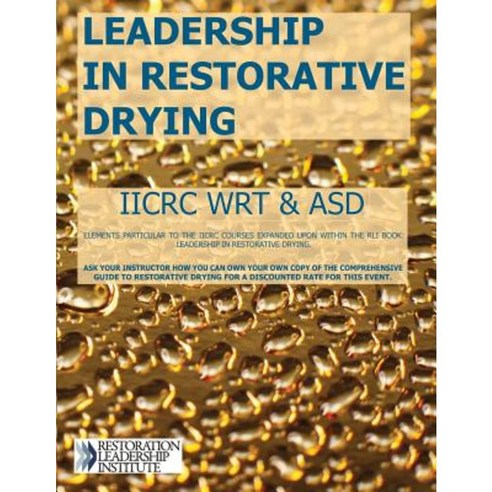 Leadership in Restorative Drying - Iicrc Wrt & Asd Paperback, Dog Ear ...