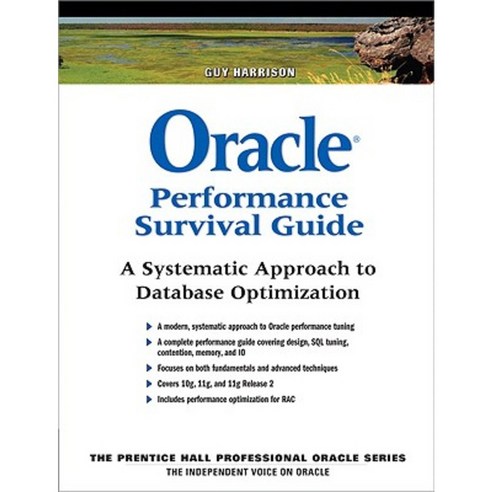 Oracle Performance Survival Guide: A Systematic Approach to Database ...