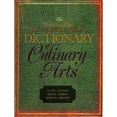 The Prentice Hall Essentials Dictionary of Culinary Arts Paperback ...