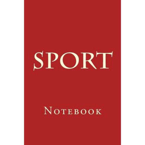 Sport: Notebook Paperback, Createspace Independent Publishing Platform ...