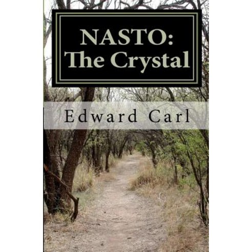 Nasto: The Crystal Paperback, Createspace Independent Publishing ...