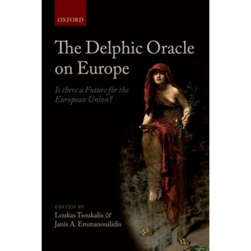 The Delphic Oracle on Europe: Is There a Future for the European Union? Hardcov
