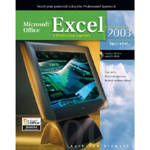 Microsoft Office Excel 2003: A Professional Approach Specialist Student Edition