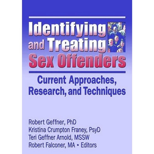 Identifying and Treating Sex Offenders: Current Approaches Research and ...