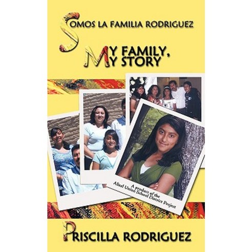 Somos La Familia Rodriguez: My Family My Story Paperback, Authorhouse ...
